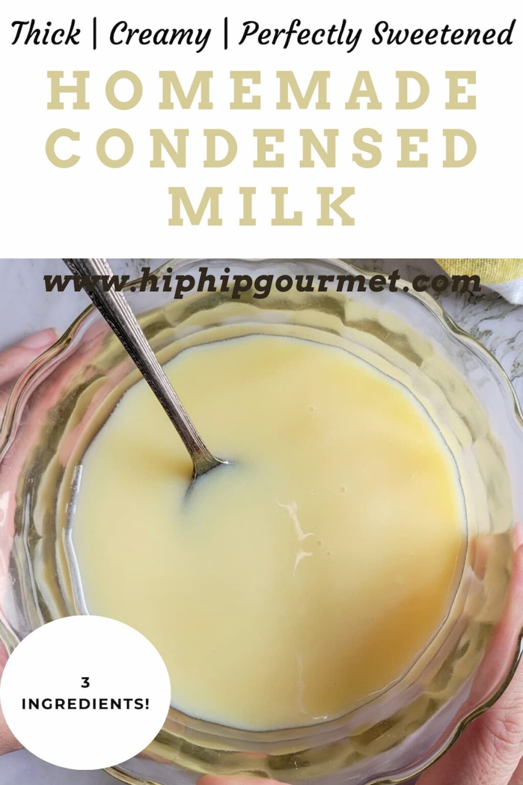 3 Ingredient Recipe for Condensed Milk - Hip Hip Gourmet