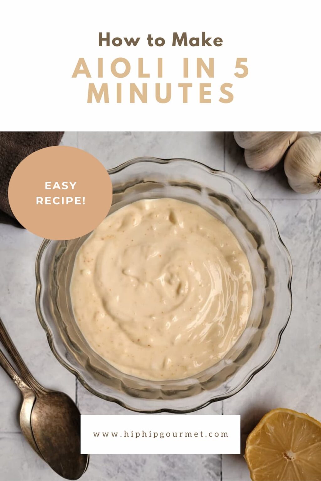 Cheater's Aioli Recipe (Ready in 5 Minutes!) - Hip Hip Gourmet