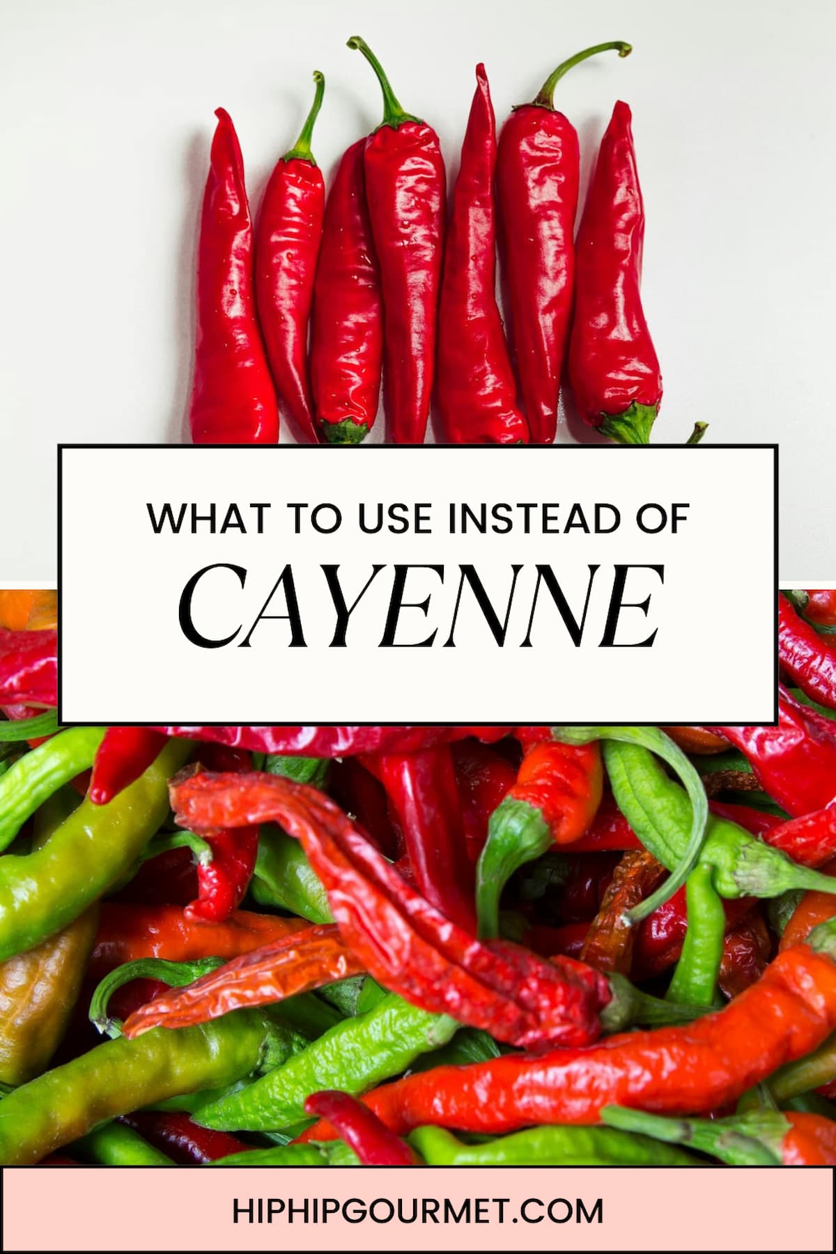 Alternatives for Cayenne Pepper - Hip Hip Gourmet
