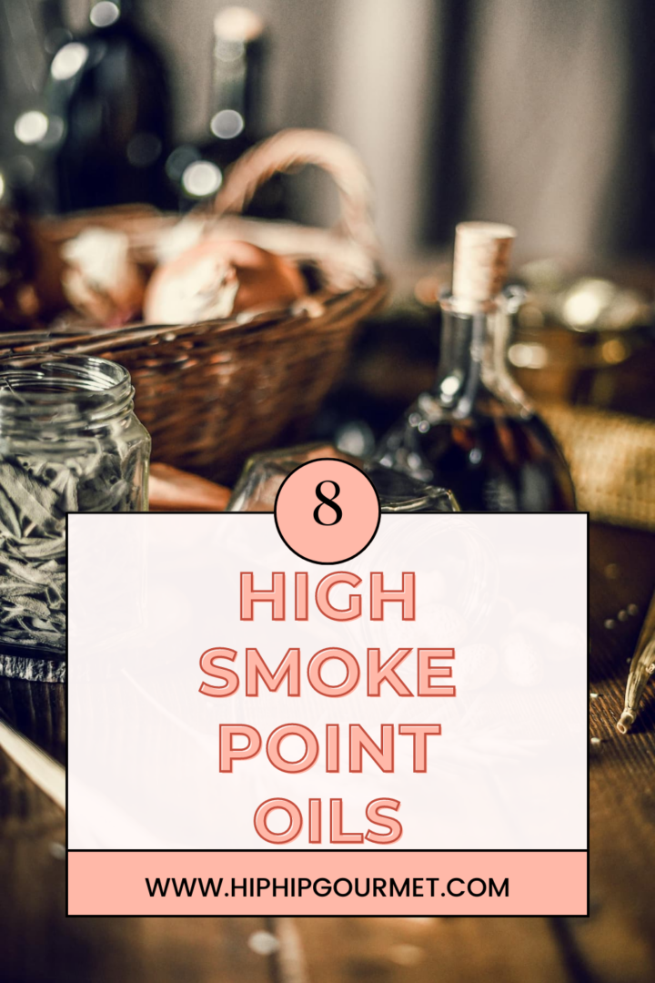 The Best Oils for Cooking High Heat - Hip Hip Gourmet