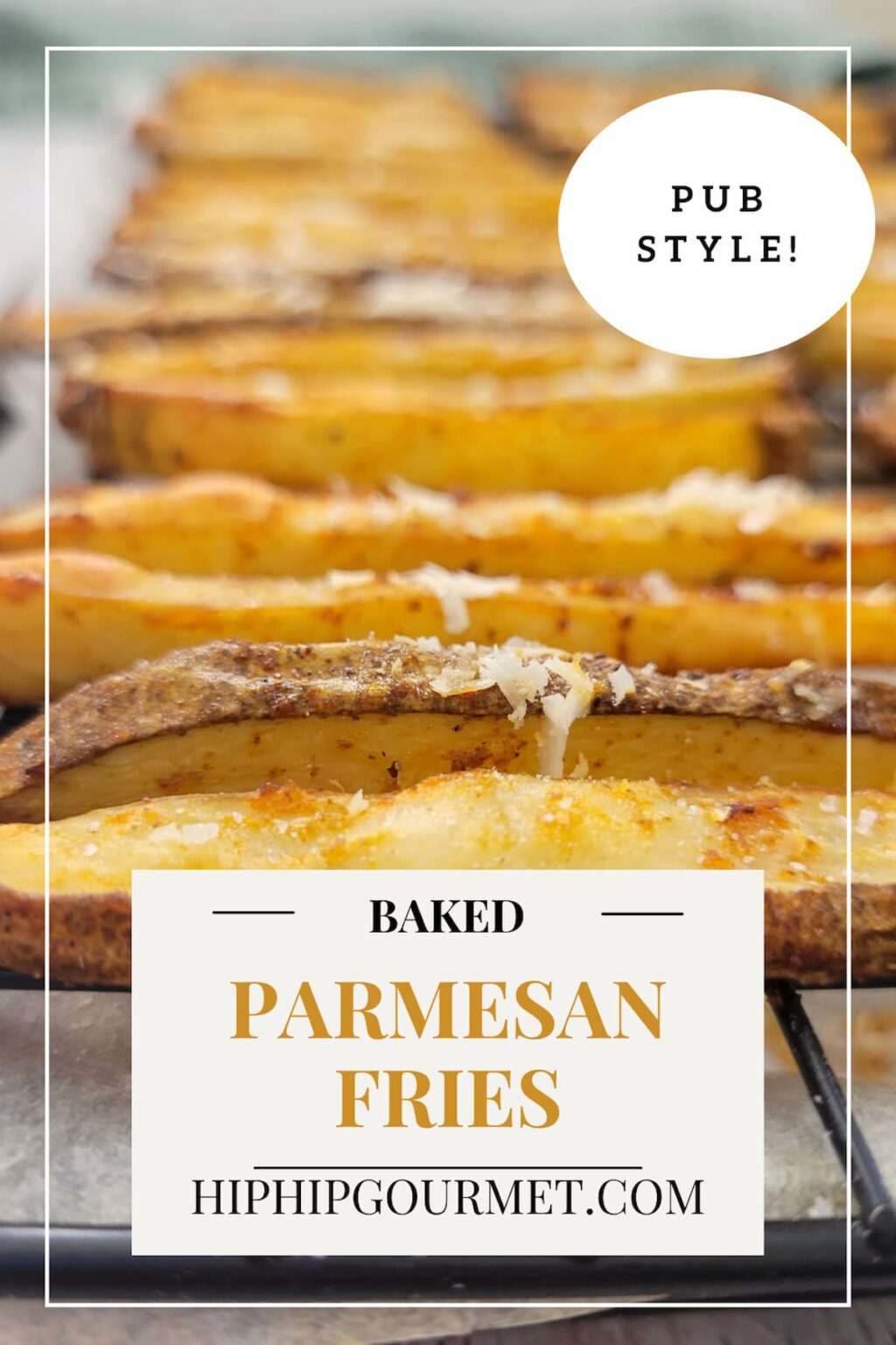 Oven Baked Parm Fries: The Ultimate Cheesy Snack - Hip Hip Gourmet