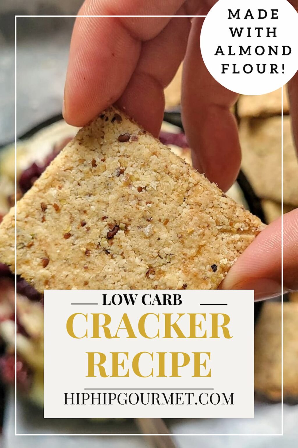 Easy Keto Cracker Recipe: Perfectly Crispy & Low-Carb! - Hip Hip Gourmet