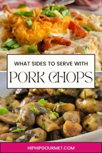 Sides for Pork Chops: Best Dishes to Complete Your Meal - Hip Hip Gourmet