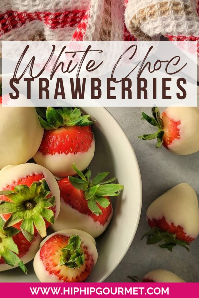White Chocolate Covered Strawberries Recipe - Hip Hip Gourmet