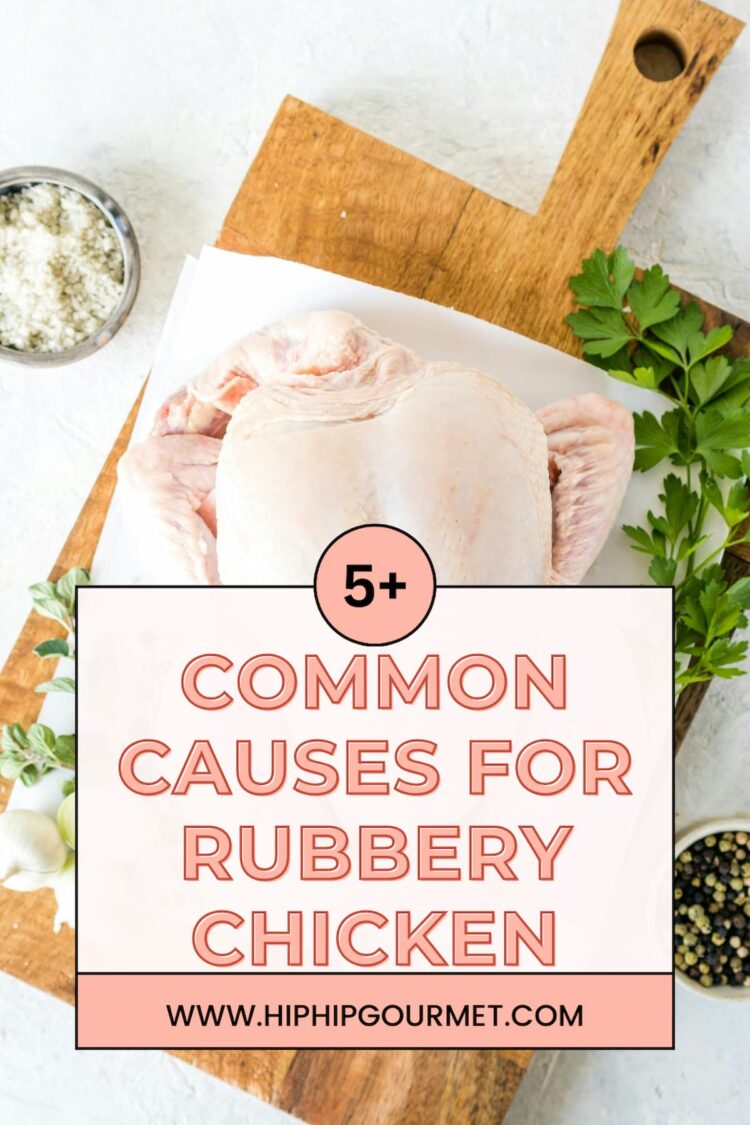 Why Is My Chicken Rubbery? (And How To Fix It!) - Hip Hip Gourmet