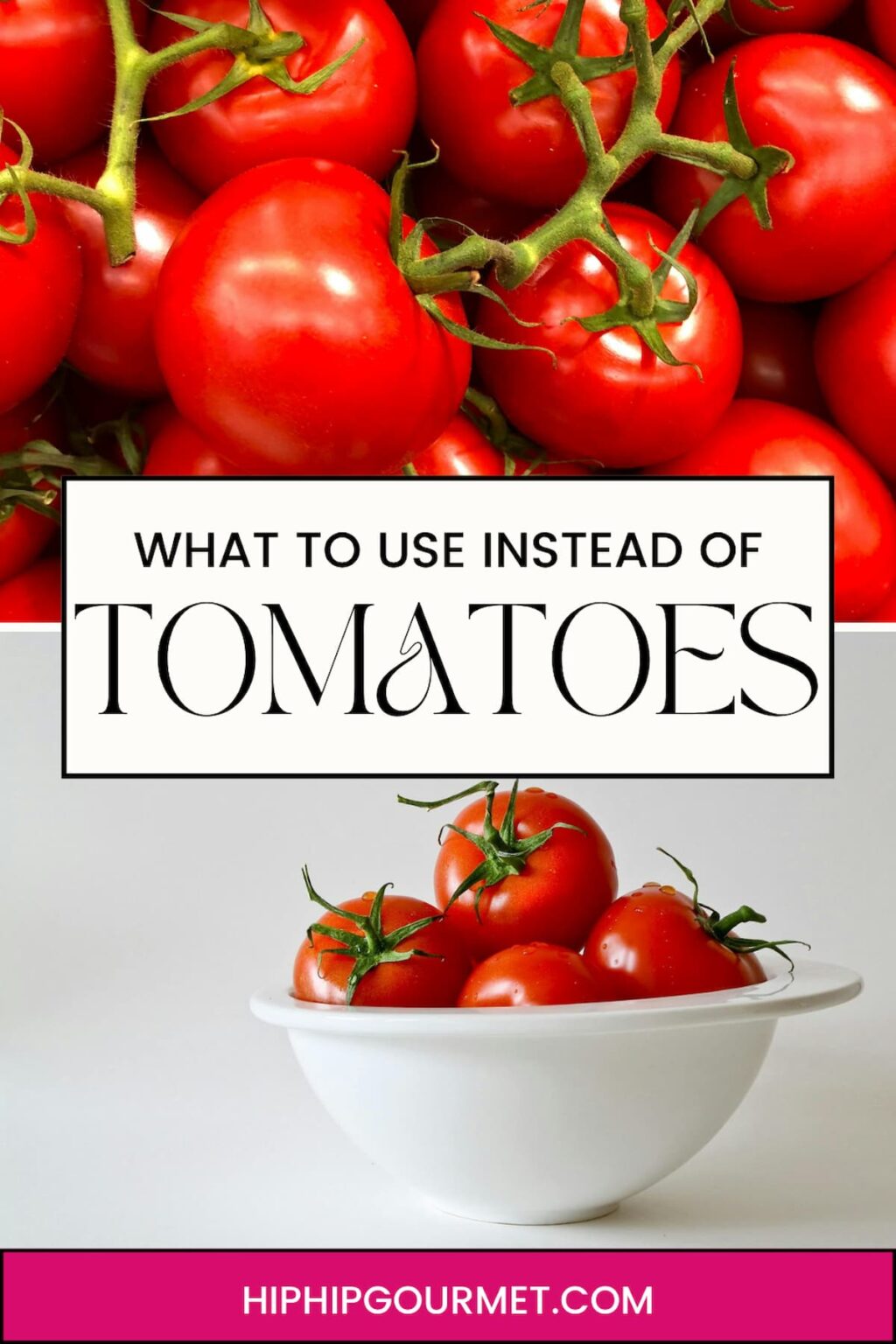 Tomato Substitutes (That Work Like Magic!) - Hip Hip Gourmet