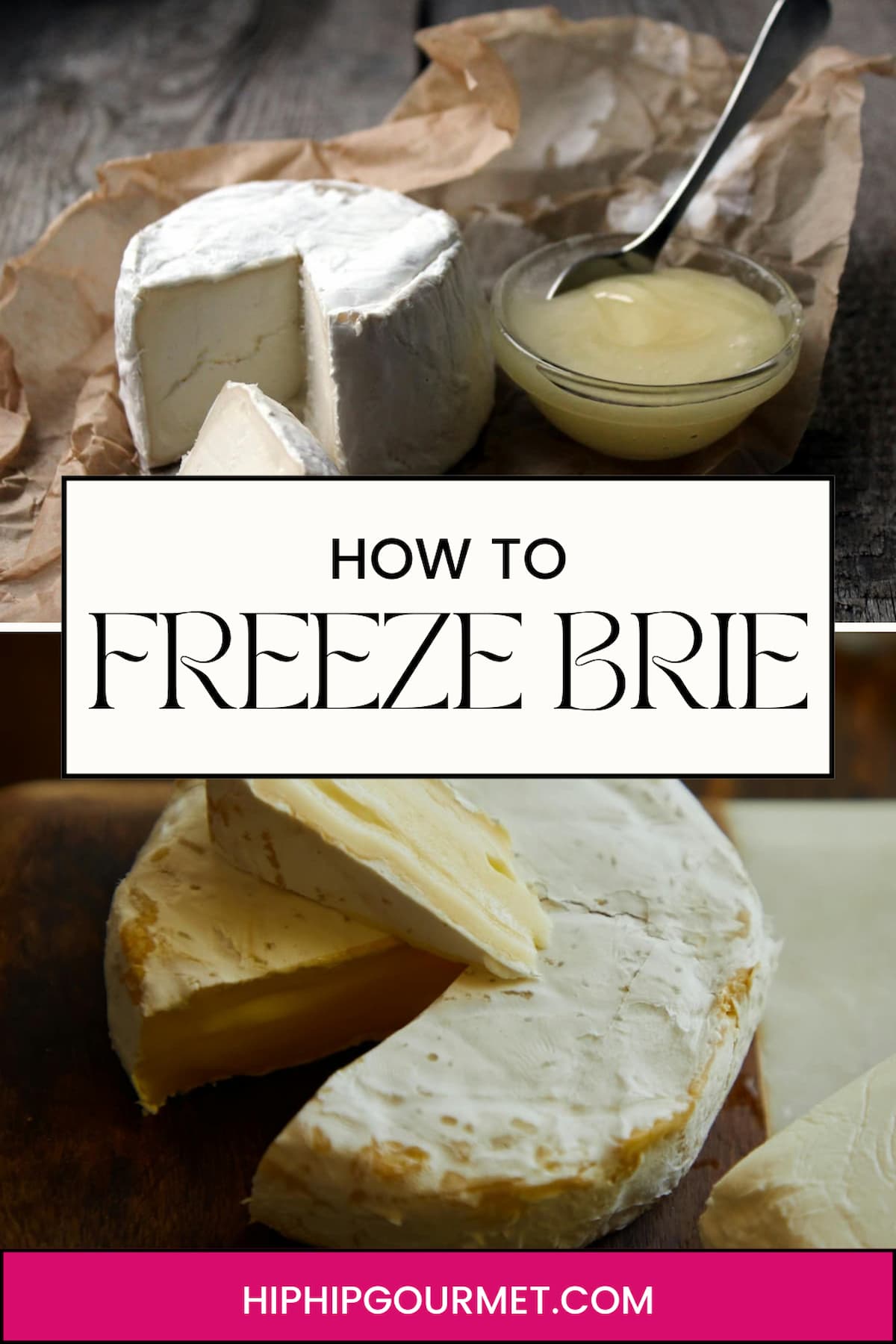 Can You Freeze Brie? Easy Tips to Store It Without Ruining It - Hip Hip ...